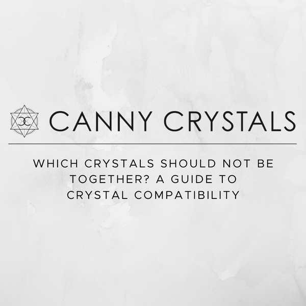 Which Crystals Should Not Be Together? A Guide to Crystal Compatibilit
